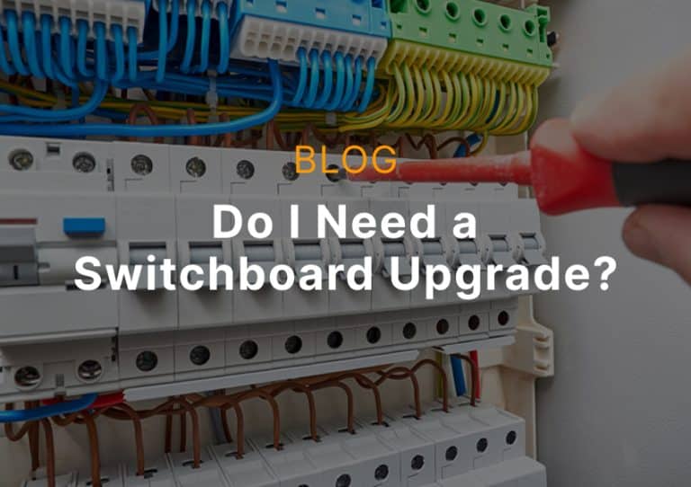 Do I Need a Switchboard Upgrade? - Powerhub Electrical